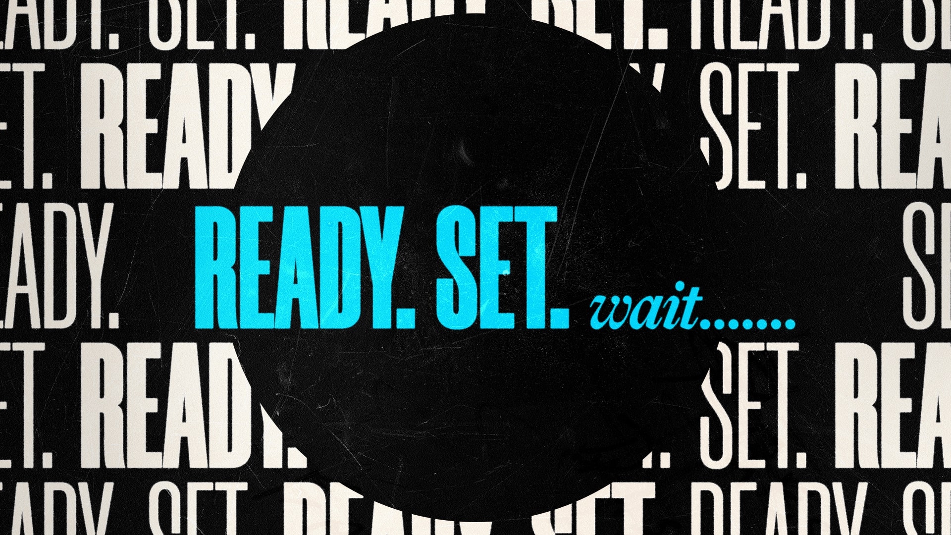 Ready Set Wait – Next Level Relational Network